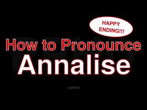How to PRONOUNCE Annalise!!!