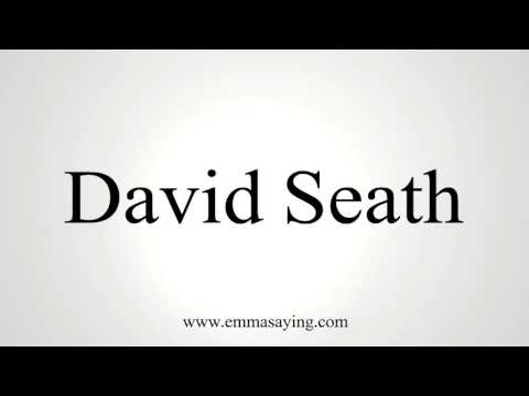 How to Pronounce David Seath