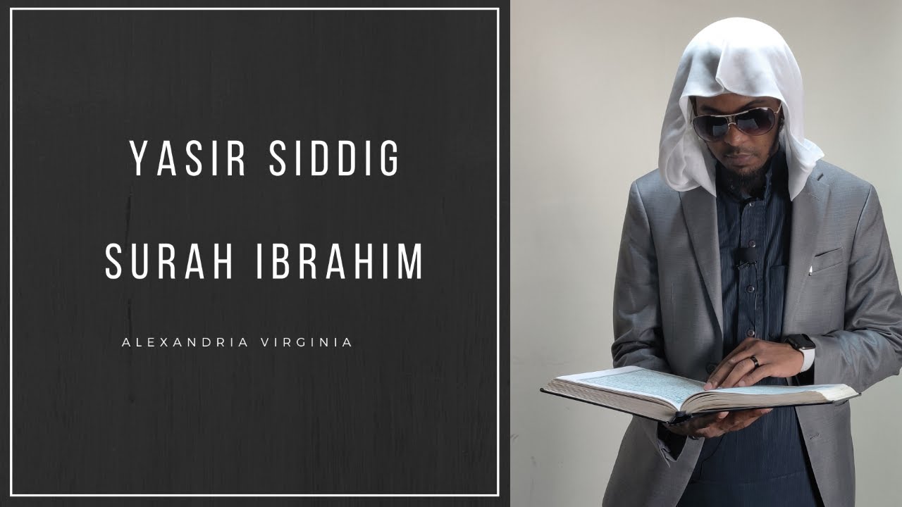 Surat Ibrahim Yasir Siddig ما تيسر من سورة ابراهيم