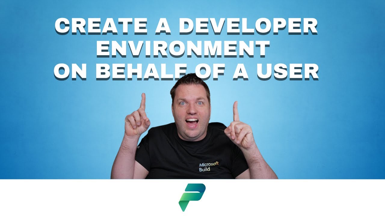 Power Apps - Create a developer environment on behalf of a user