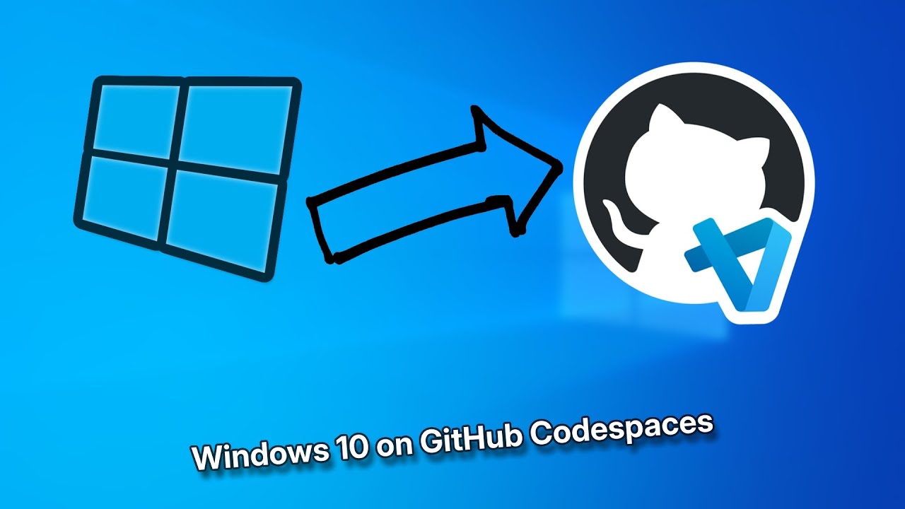 Installing Windows 10 on GitHub Codespaces!