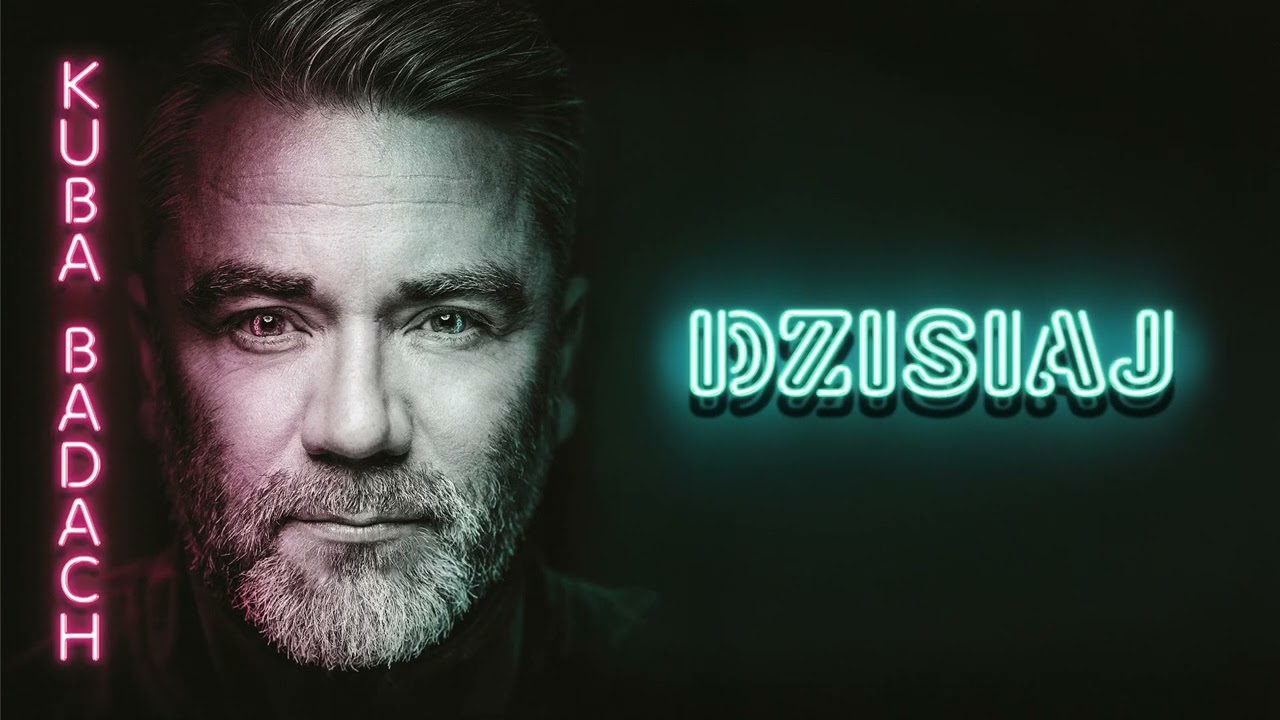 DZISIAJ by Kuba Badach from Poland | Popnable
