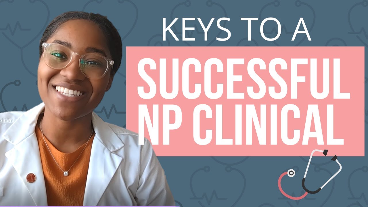 Keys to a Successful NP Clinical Rotation!