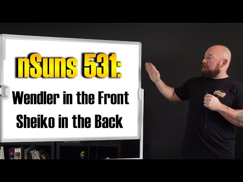 Review of NSuns 531: Wendler in the Front, Sheiko in the Back