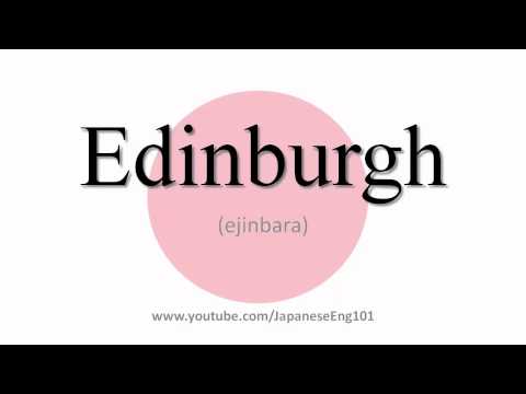How to Pronounce Edinburgh