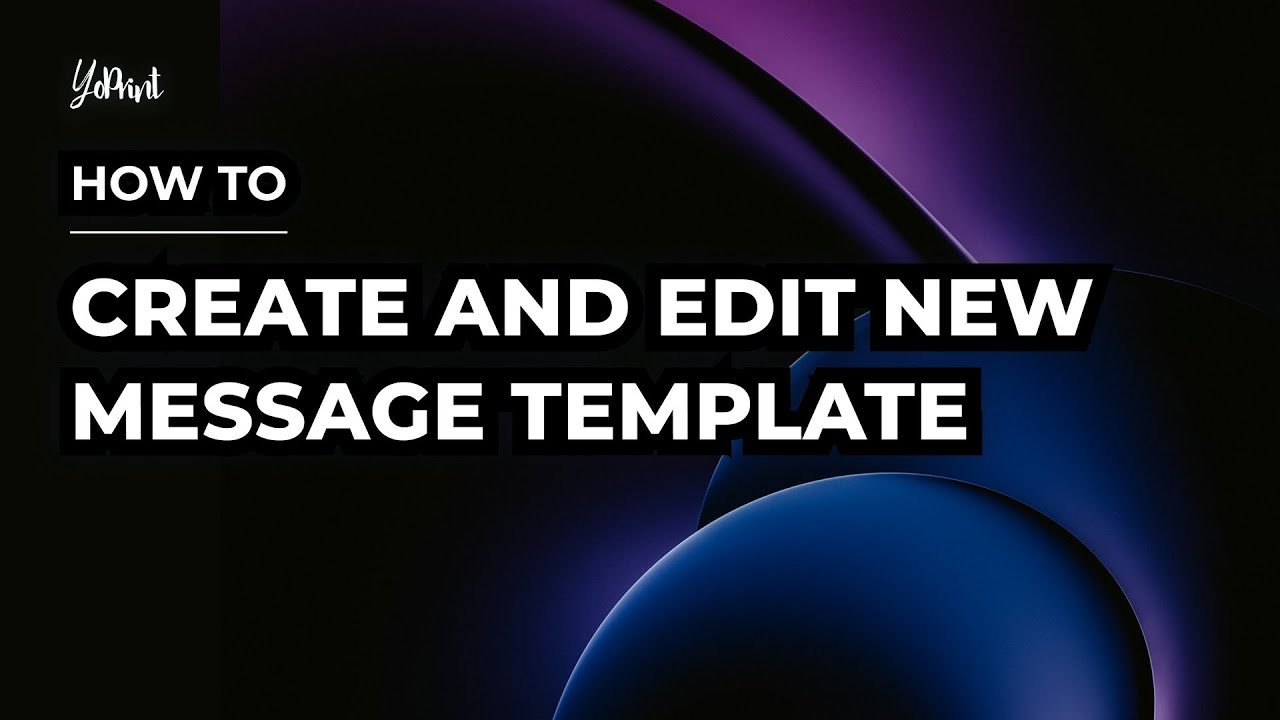 Create and Edit a New Message Template