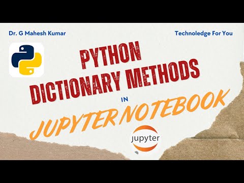 PYTHON DICTIONARY METHODS IN JUPYTER NOTEBOOK