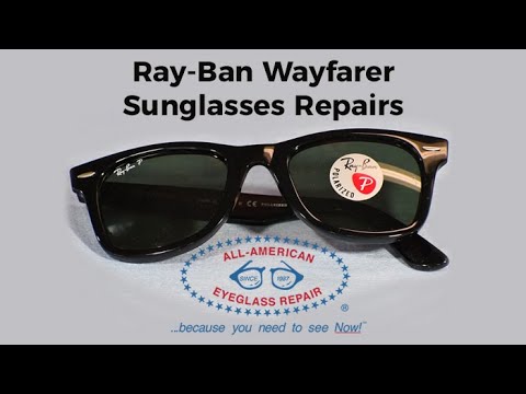 Ray-Ban Wayfarer Sunglasses Repairs