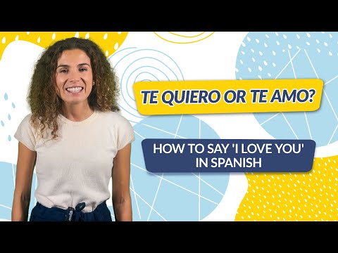 How to Say 'I Love You' in Spanish