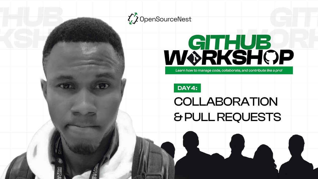 GitHub Workshop - Day 4: Collaboration & Pull Requests with Peter Benjamin Ani