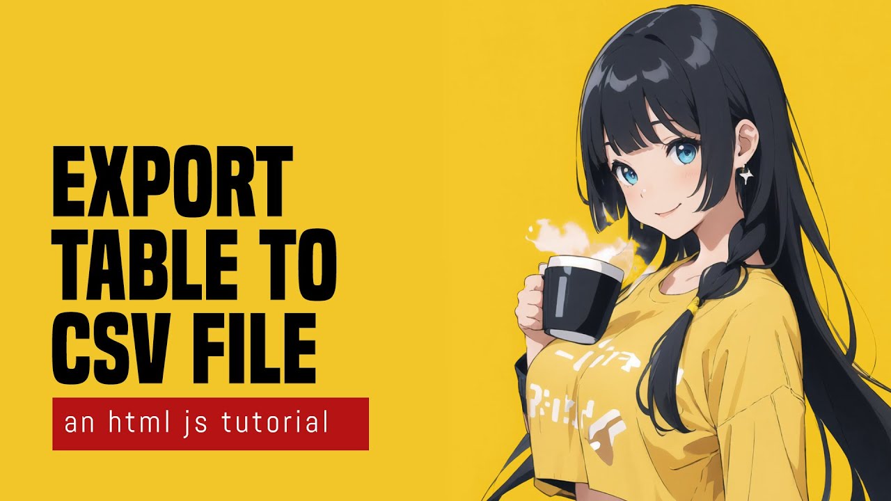 Export HTML Table To CSV File In Javascript