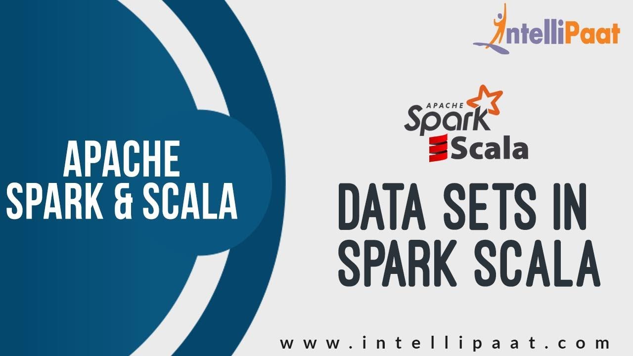 Data Sets in Spark | Spark Tutorial | Spark Scala Training | Intellipaat