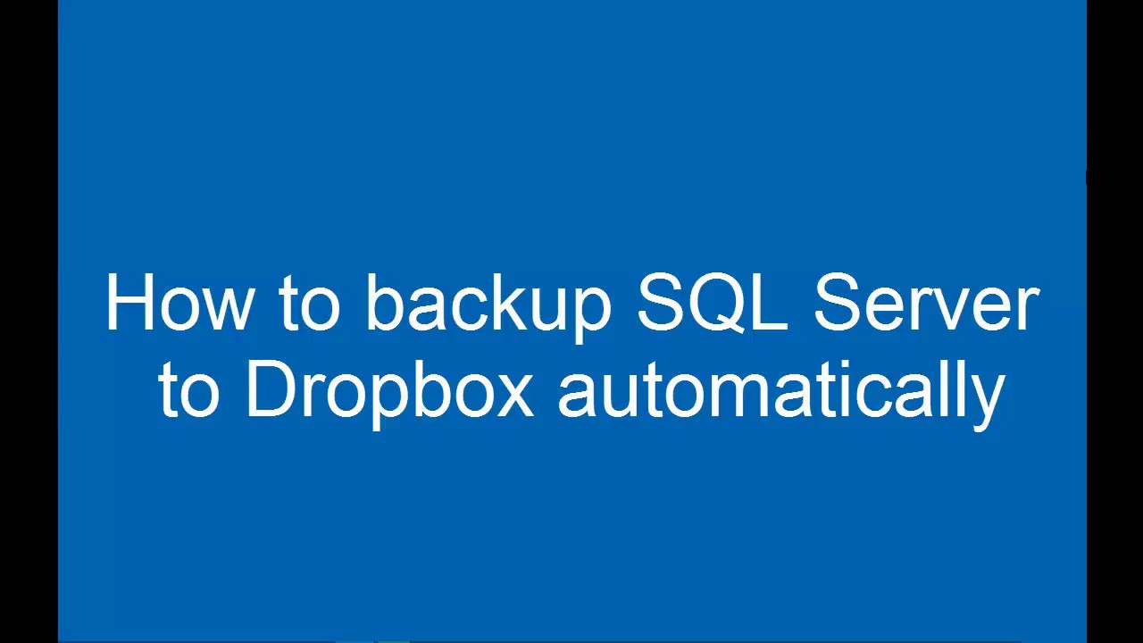 How to backup SQL Server to Dropbox with SQLBackupAndFTP version 11