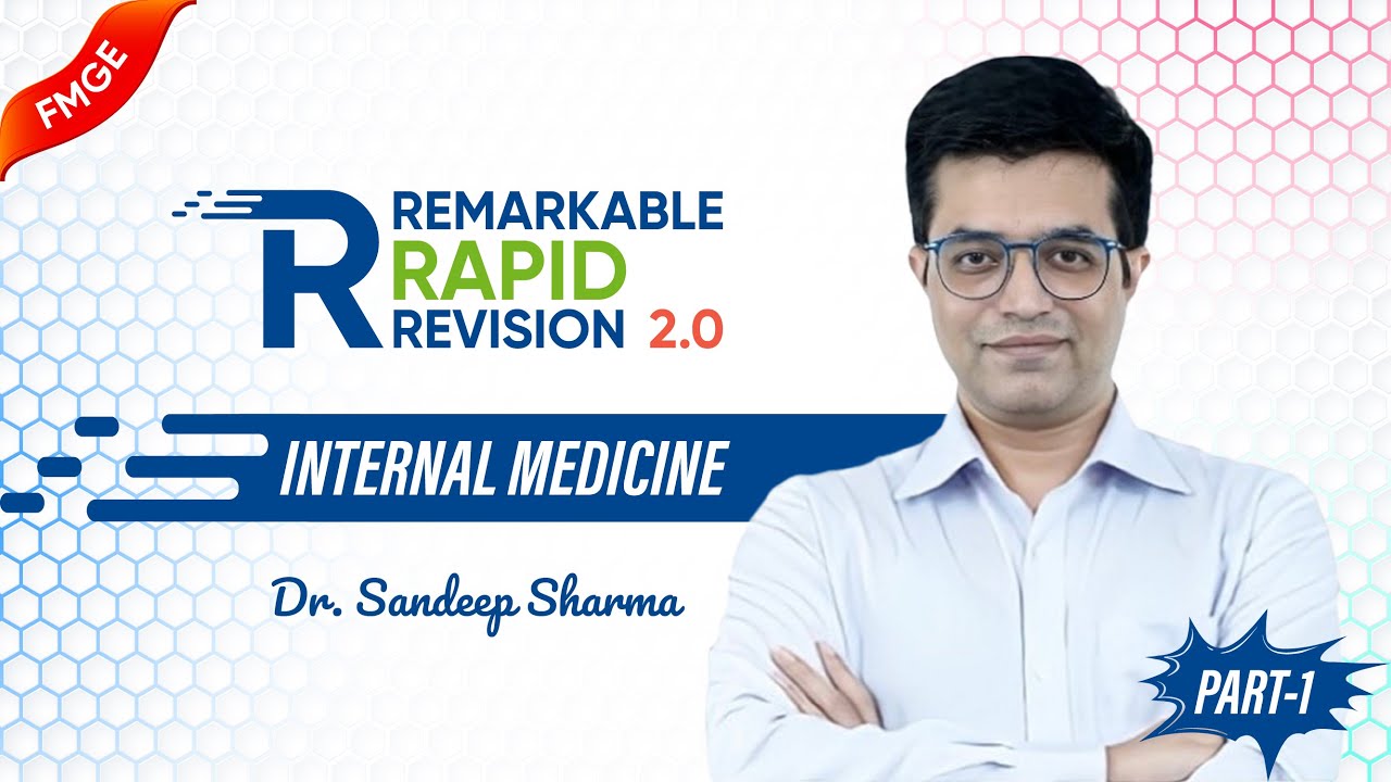 Remarkable Rapid Revision 2.0: Internal Medicine - Part 1 | Dr. Sandeep Sharma || FMGE Jan 2026