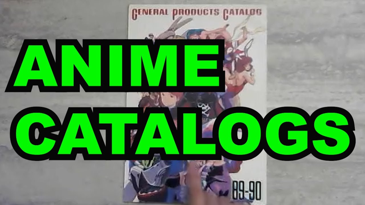 History Of Fan Anime 455: HOW Do We Get Anime From?   Anime Catalogs : General Products