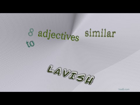 lavish - 10 adjectives with the meaning of lavish (sentence examples)