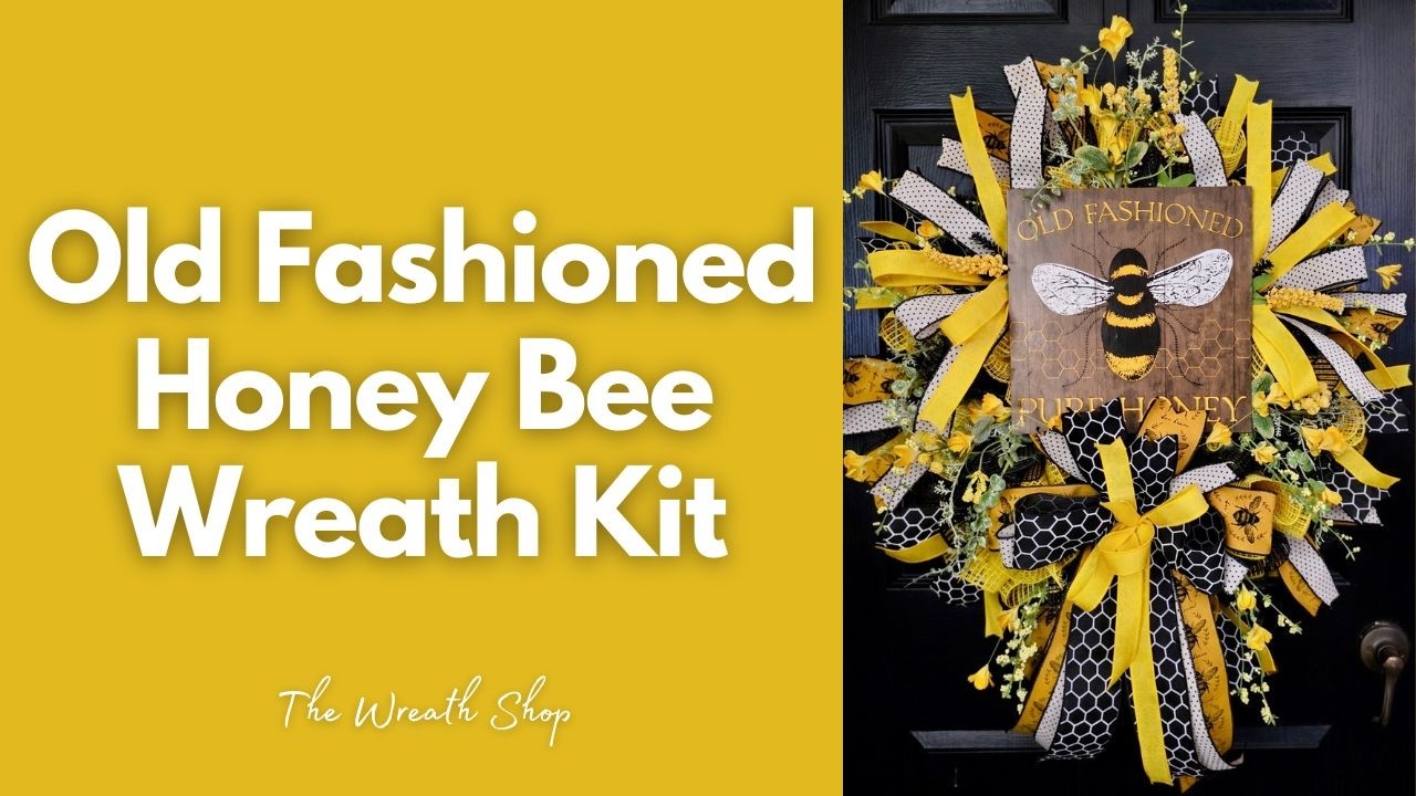 Old Fashioned Honey Bee Wreath Kit - Facebook Live