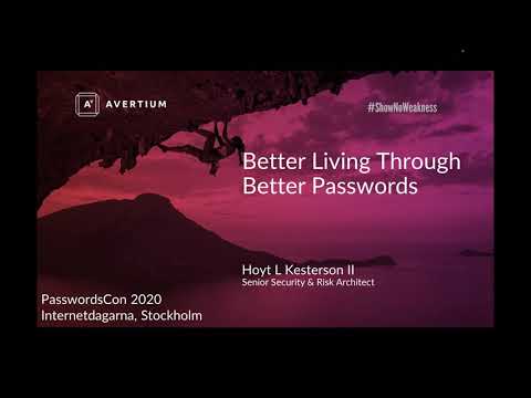12 - Hoyt Kesterson - Better Living Through Better Passwords