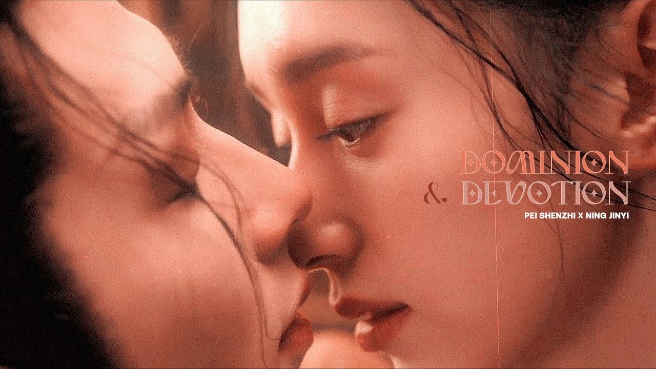 dominion & devotion | pei shenzhi x ning jinyi [+1x12]
