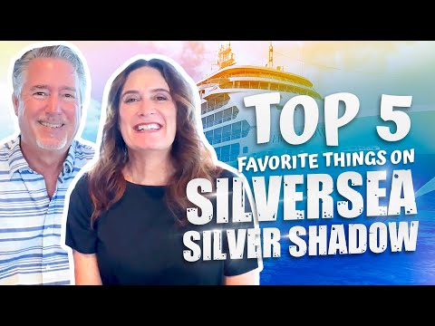 Top 5 Favorite Things on Silversea Silver Shadow