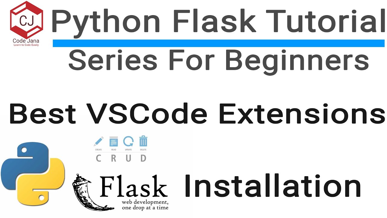 #1 Python Flask Tutorial -  Flask Installation and Best VSCode Extensions for Python - Read Desc