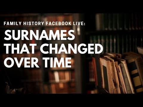 Family History: Surnames That Changed Over Time