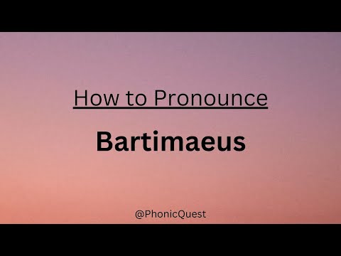 How To Pronounce Bartimaeus