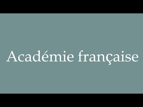 How to Pronounce ''Académie Française'' (French Academy) Correctly in French