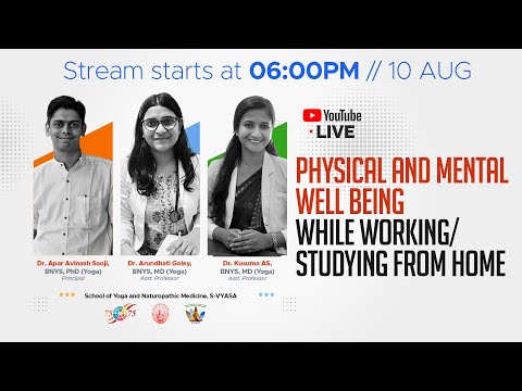 Physical & Mental Well-being while working/studying from home with S-VYASA