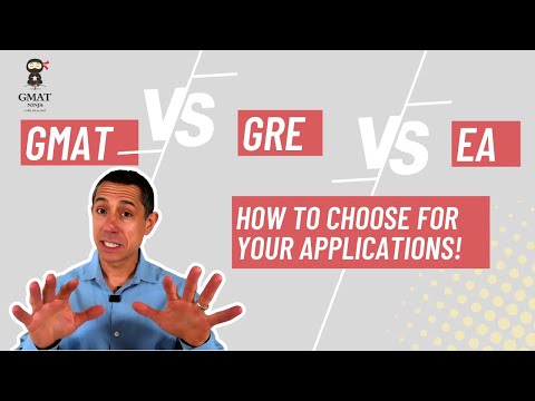 How to choose between the GMAT, GRE, and EA for MBA admissions