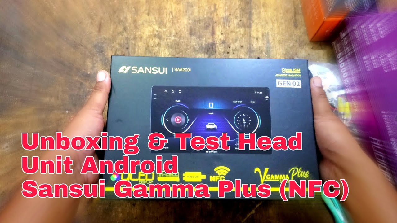 Unboxing & Testing Head Unit Android Sansui Gamma Plus (NFC) SA5200i
