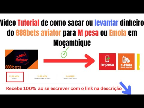 888bets aviator como sacar levantar dinheiro para M-pesa ou E-mola Moçambique
