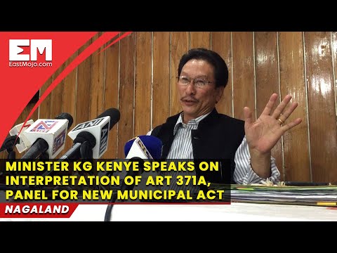 Nagaland govt to interpret Article 371A; form panel for new Municipal Act