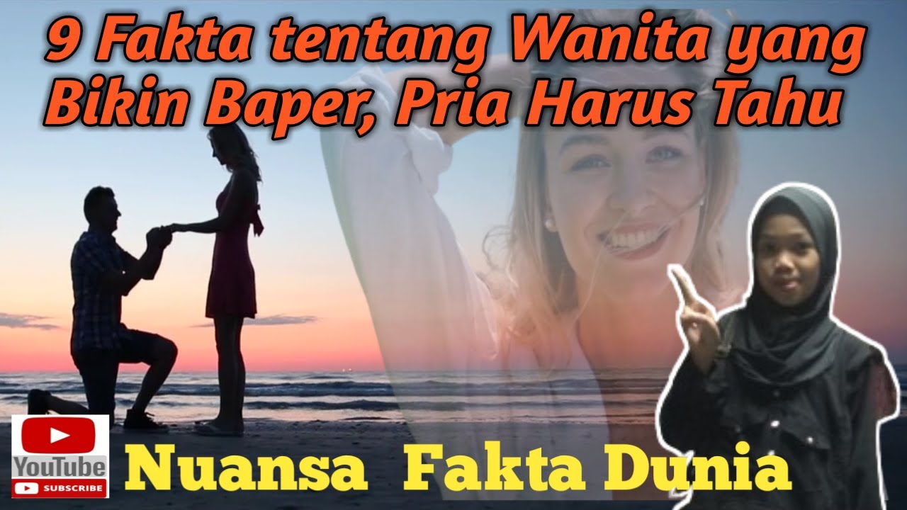 9 Fakta tentang Wanita yang Bikin Baper, Pria Harus Tahu