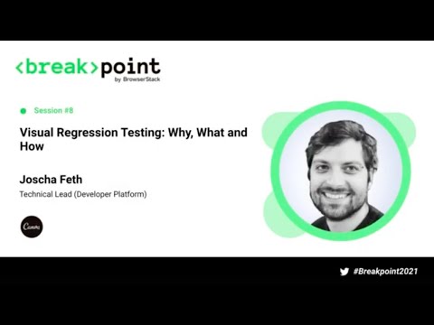 Visual regression testing: why, what and how [Breakpoint 2021]