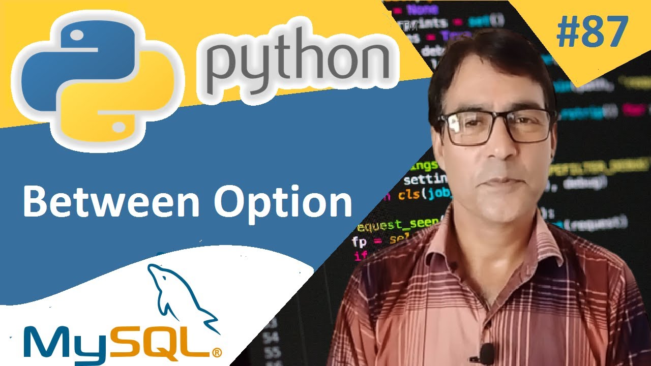 Between Option in Python MySQL | Python with MySQL | Python tutorial for beginners - 87