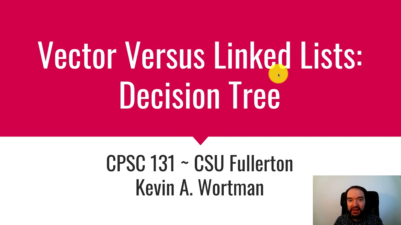 Vector Versus Linked Lists: Decision Tree