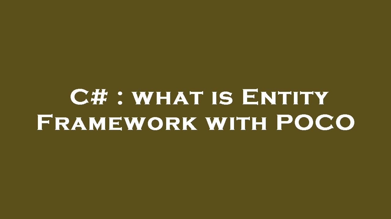 What is POCO in Entity Framework? – CrossPointe What is POCO in Entity Framework? – CrossPointe