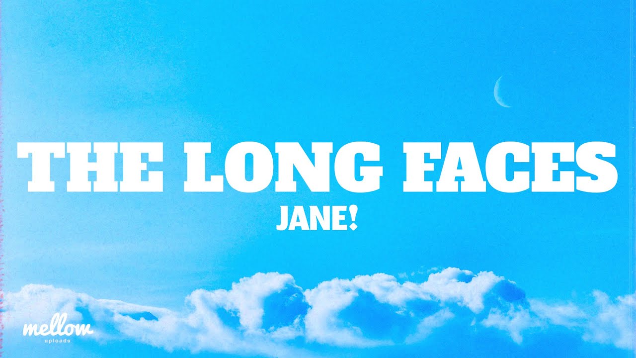 The Long Faces - Jane! (Lyrics)