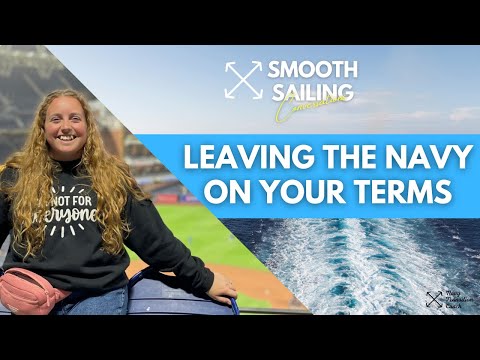 How To Leave The Military On Your Terms| Smooth Sailing Conversations Ep.2