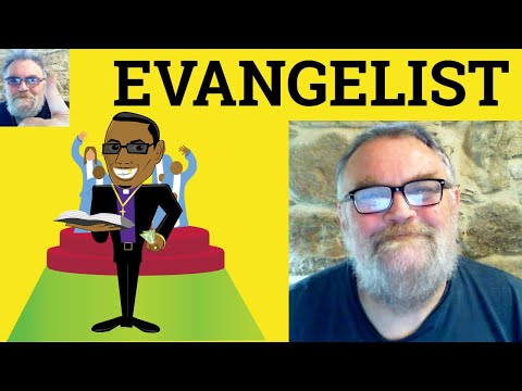 😎 Evangelist Meaning - Evangelist Defined - Evangelist Definition - Evangelist Examples - Evangelist
