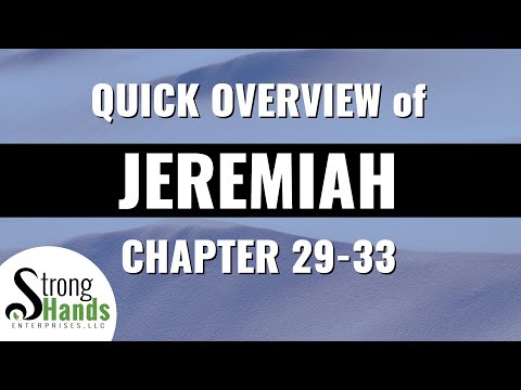 What is the meaning of Jeremiah? Quick Overview of Jeremiah 29-33