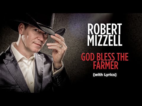 God Bless The Farmer - Robert Mizzell [with Lyrics]