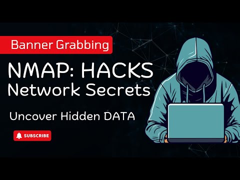 Nmap Hacks: Mastering The Art Of Banner Grabbing!