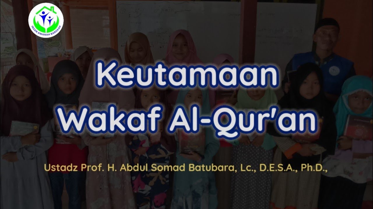 Keutamaan Wakaf Al-Qur'an | Ustaz Prof. H. Abdul Somad Batubara, Lc., D.E.S.A., Ph.D.,