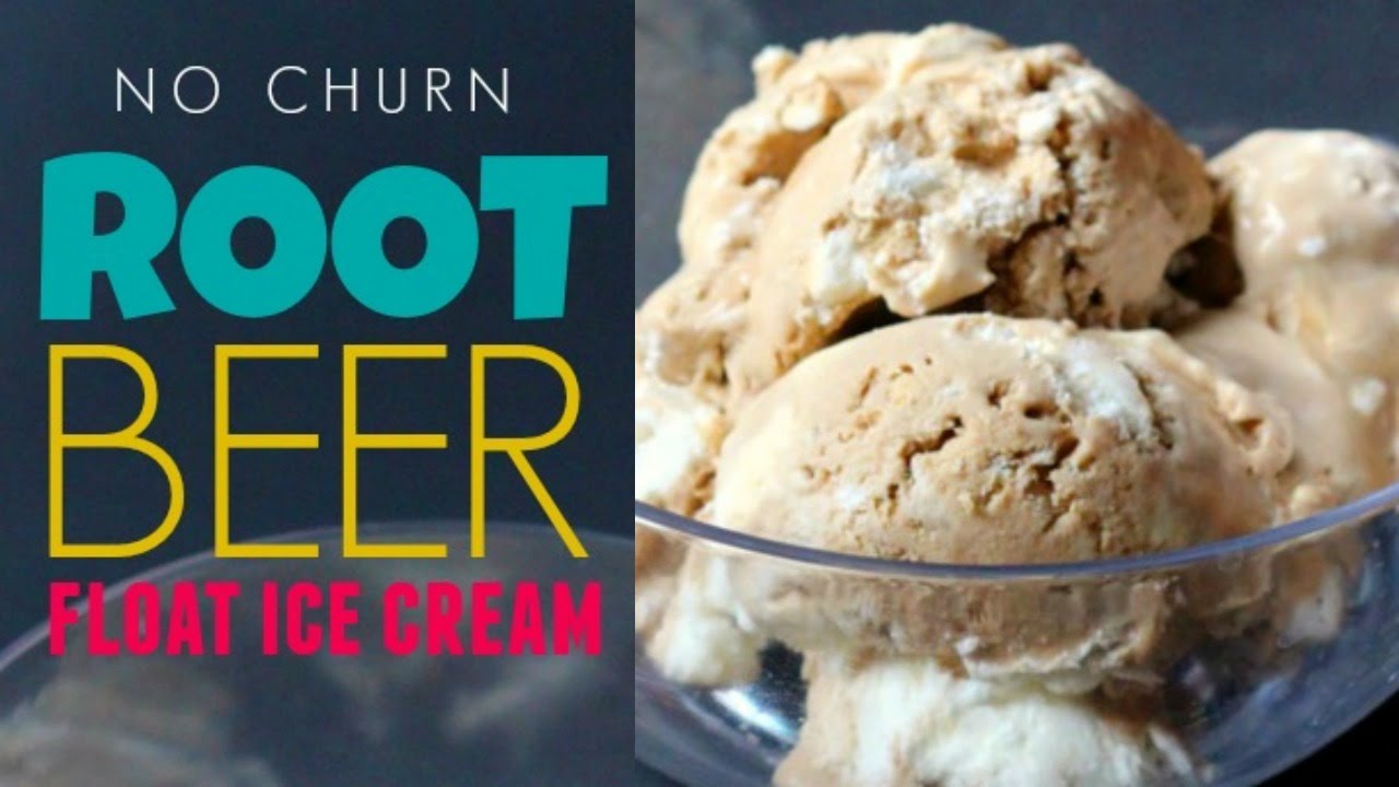 No Churn Root Beer Ice Cream Recipe