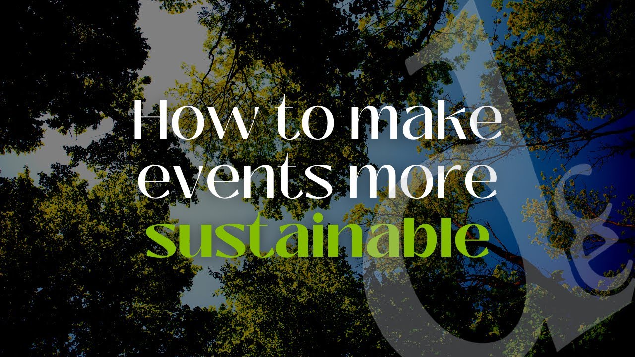 How to make events more sustainable