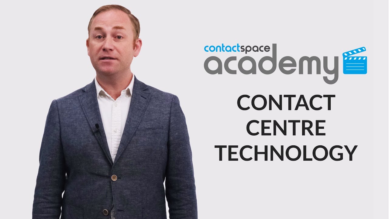 Introduction - Contact Centre Technology 1/8 - contactSPACE Academy