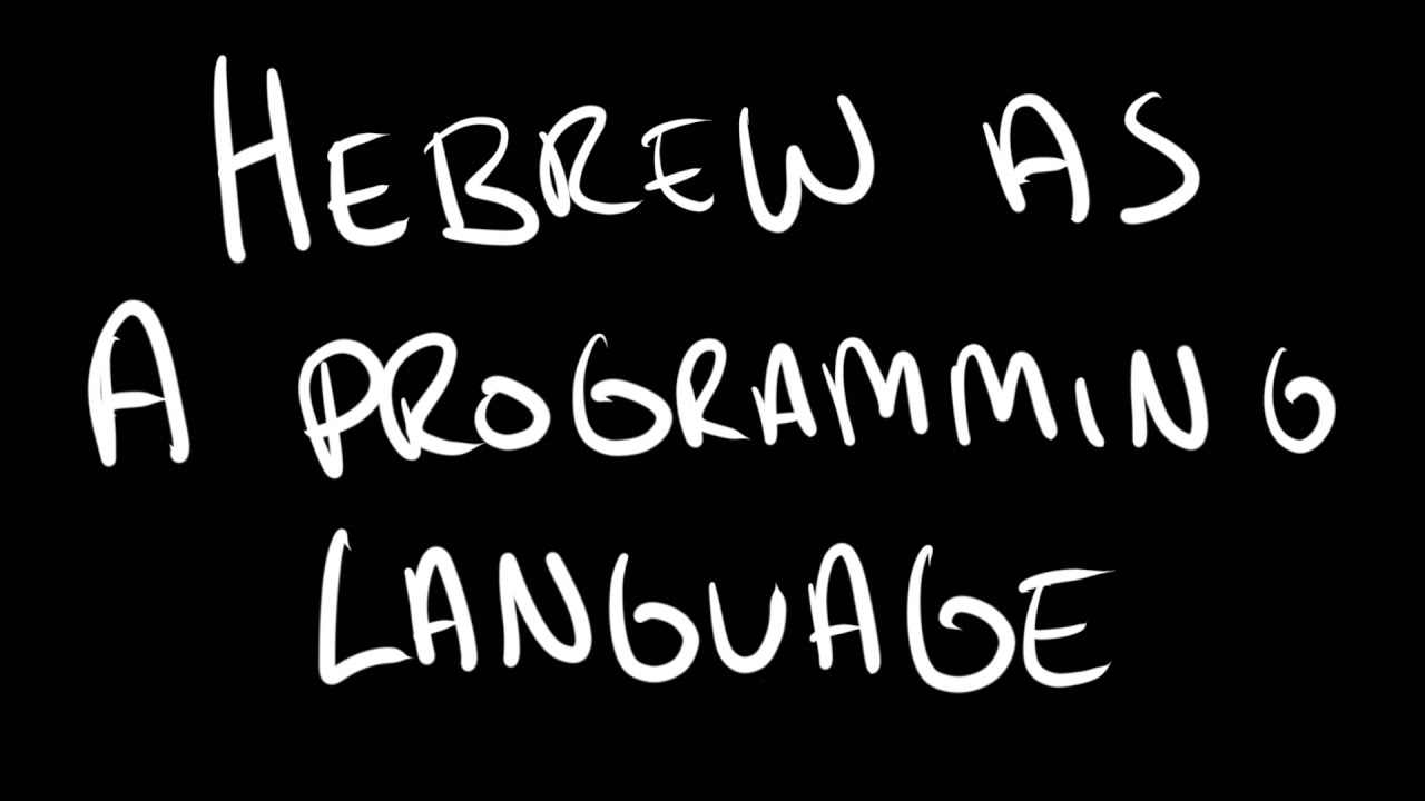Hebrew as a Programming Language