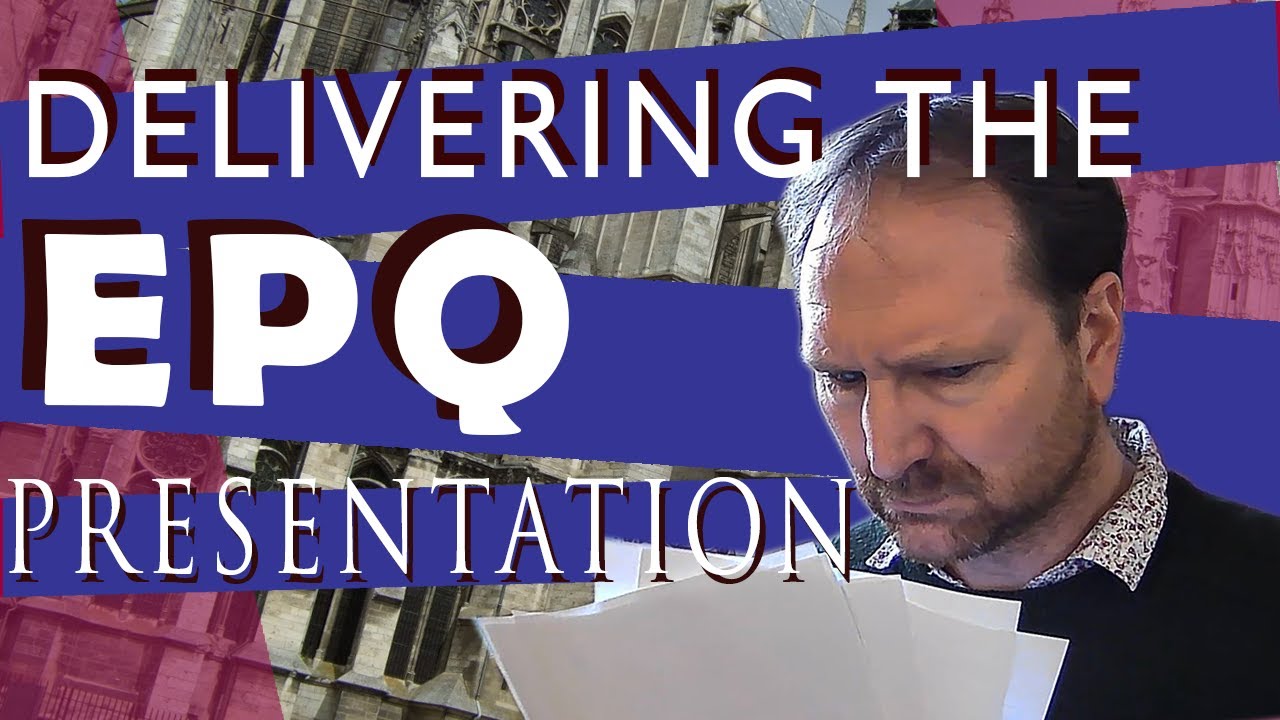 EPQ: Delivering the Presentation (AQA)